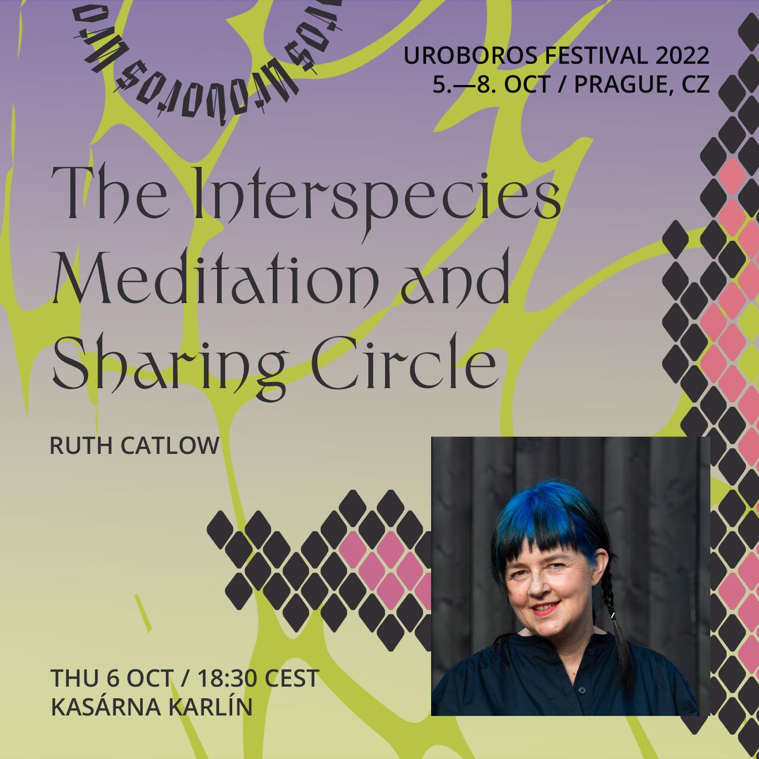 Uroboros Festival 2022: Interspecies Meditation and Sharing Circle ...